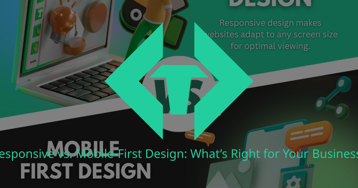 Responsive vs. Mobile-First Design: What’s Right for Your Business ...