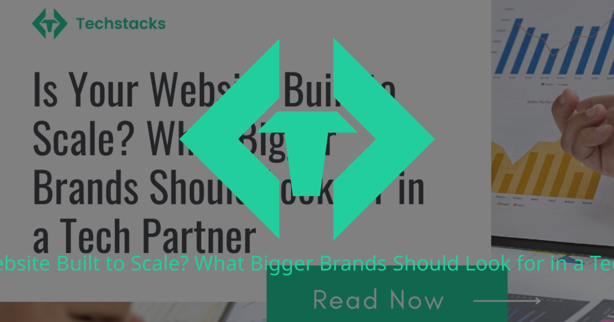 Is Your Website Built to Scale? What Bigger Brands Should Look for in a ...