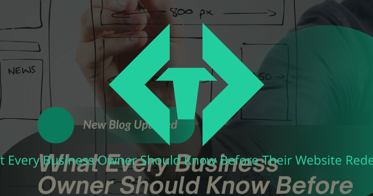 What Every Business Owner Should Know Before Their Website Redesign ...